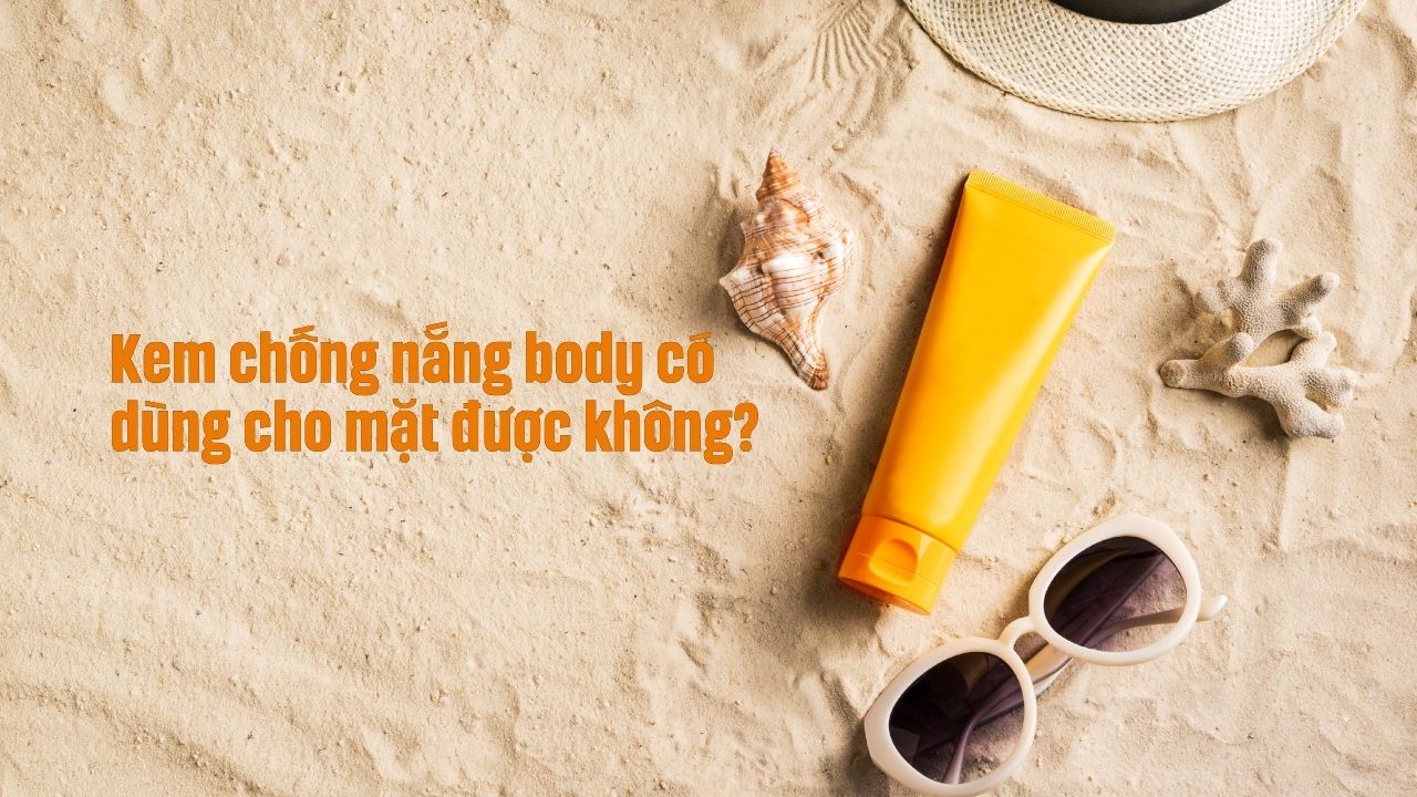 Kem chống nắng body có dùng cho mặt được không, tìm hiểu sau – Winona ...